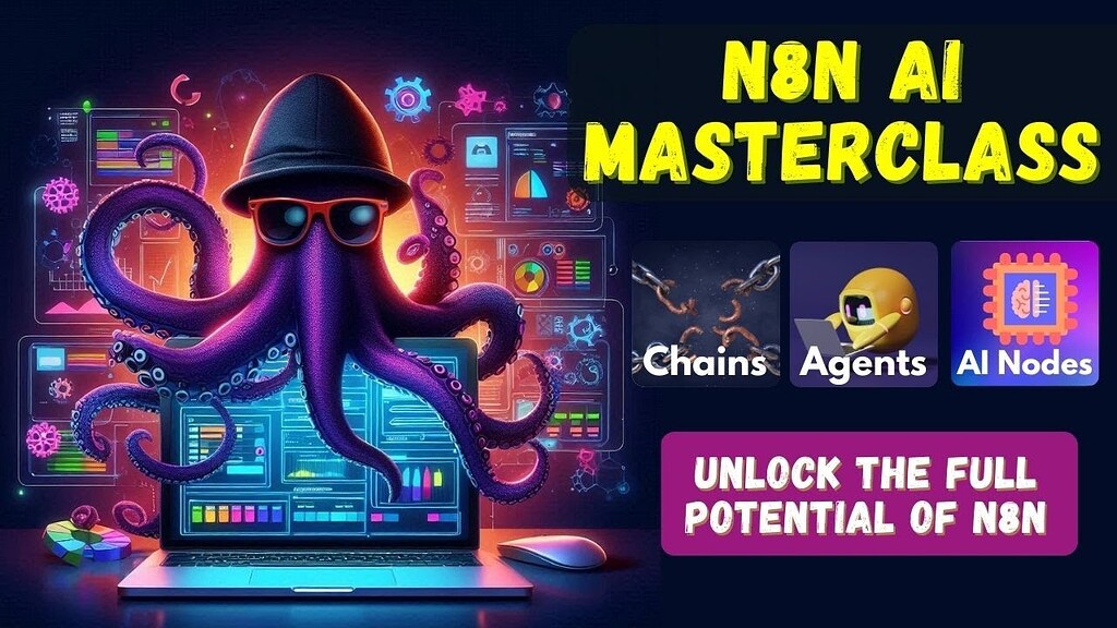 N8n AI Agents Masterclass | Complete guide to all AI nodes in N8N - English 🇬🇧 - n8n Community