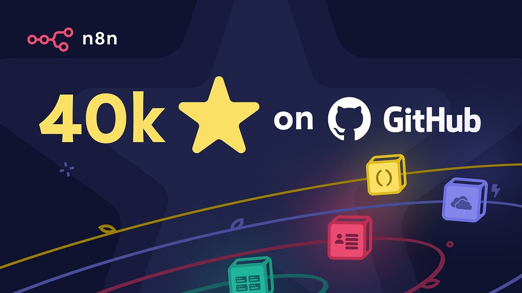 🌟 We just reached 40k stars on Github! - Announcements - n8n Community