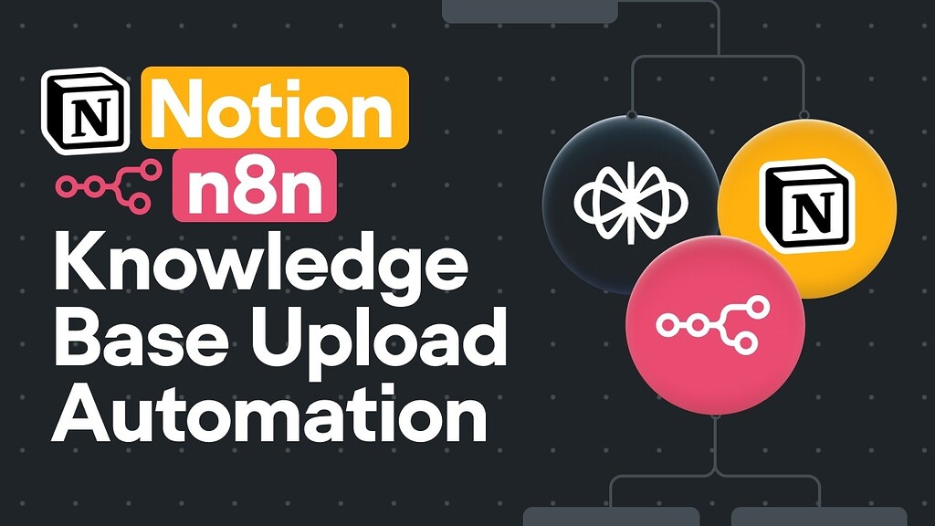 Automate your Knowledge Base Uploads with Notion and n8n - English 🇬🇧 - n8n Community