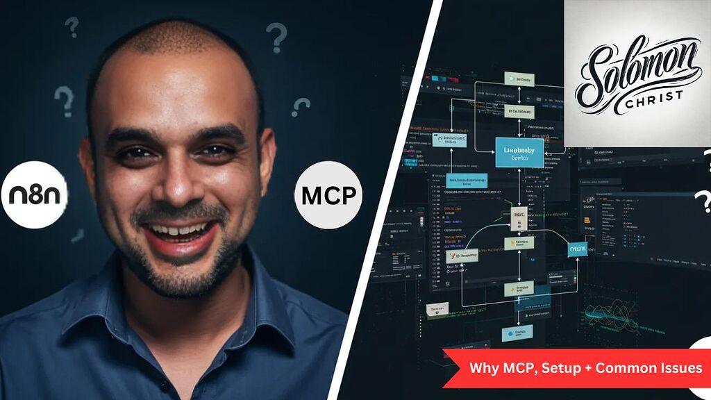 Model Context Protocol (MCP) + n8n Explained: Why MCP, Setup in n8n and Common Issues SOLVED ...