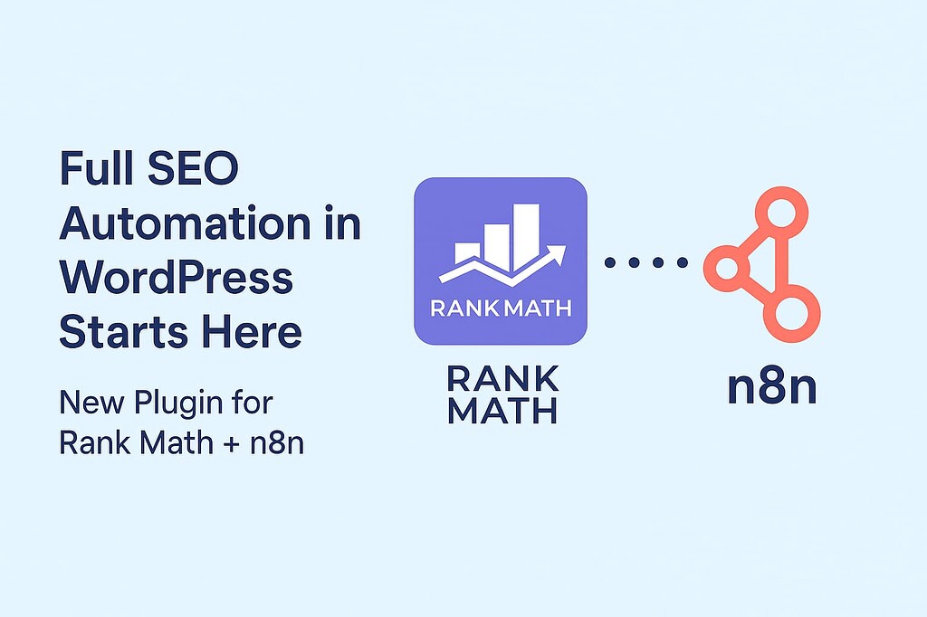 Full SEO Automation in WordPress Starts Here – New Plugin for Rank Math + n8n - Tips & Tricks ...