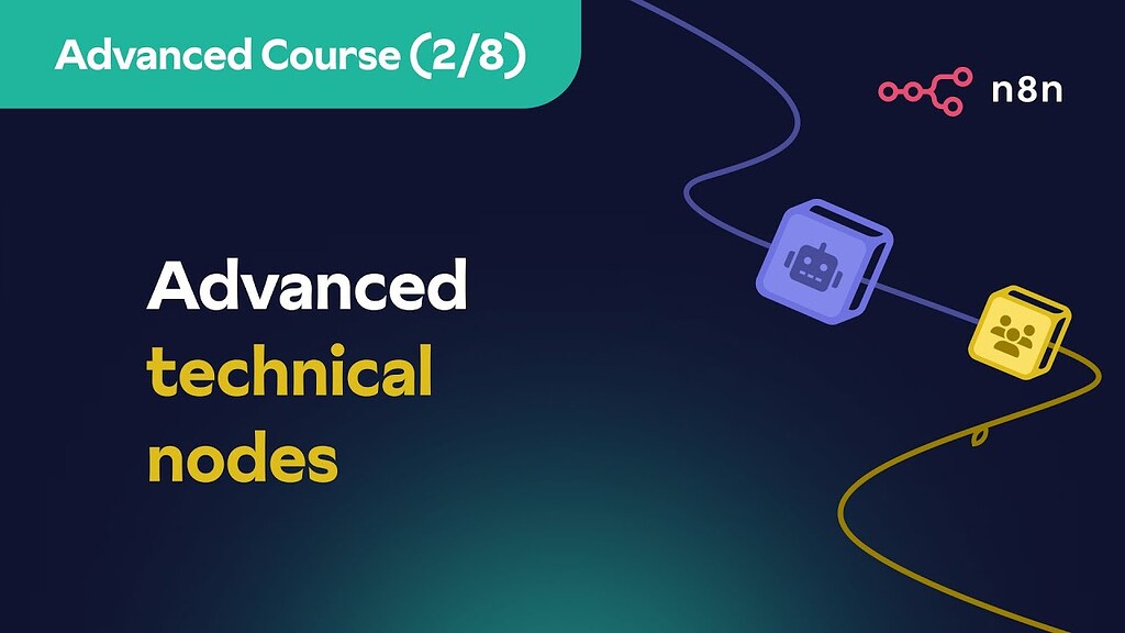 Advanced Course (2/8) - Advanced technical nodes - English 🇬🇧 - n8n
