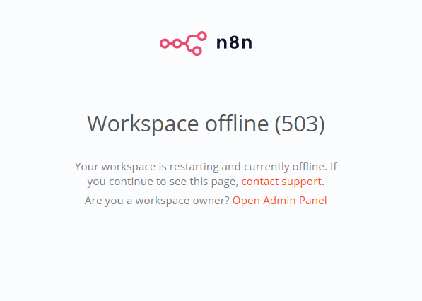 No Access to "Open Instance" Workspace offline (503) - Questions - n8n ...